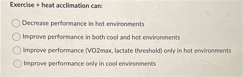 Solved Exercise ﻿heat Acclimation Candecrease Performance