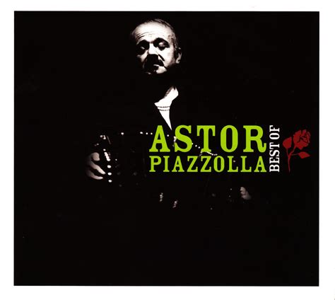 Astor Piazzolla Best Of 2007 ~ La Uva Y La Parra