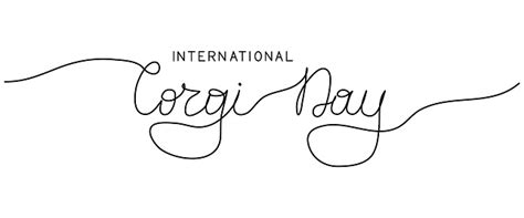 국제 코기의 날 단어는 연속적인 한 줄 아트 스타일입니다 흰색 배경에 문구의 미니멀리스트 블랙 그림 편집 가능한 획이 있는 손으로 그린 인용문 손으로 쓴 스크립트의 개요를