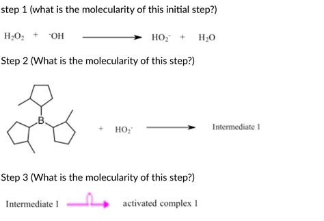 Solved Step 1 What Is The Molecularity Of This Initial
