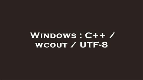 Windows C Wcout UTF 8 YouTube
