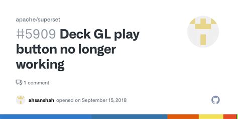 deck gl play button no longer working · issue 5909 · apache superset