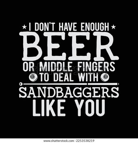 Beer Middle Fingers Deal Sandbagger Funny Stock Vector Royalty Free 2253538219 Shutterstock