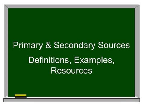 Primary And Secondary Sources Ppt
