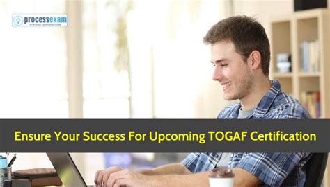 Things You Need To Know To Pass Togaf Certification Exam Processexam