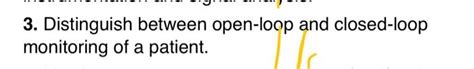 Solved 3 Distinguish Between Open Loop And Closed Loop