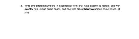 Solved Write Two Different Numbers In Exponential Form Chegg Com