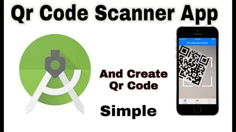 Qr Code Scanner In Android Studio And How To Creat Qr Codes Youtube
