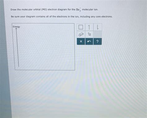 Solved Draw The Molecular Orbital Mo Electron Diagram For
