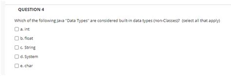 Solved QUESTION Which Of The Following Java Data Types Chegg Com