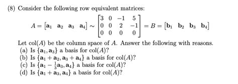 Solved 0 8 Consider The Following Row Equivalent Matrices Chegg Com