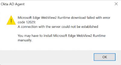 AD Agent Install Error: Microsoft Edge Webview2 Runtime Download Failed