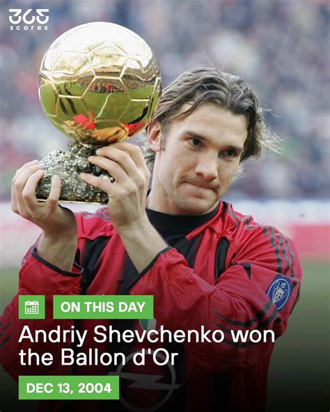 365scores 🕰️ On This Day In 2004 Andriy Shevchenko Won The Ballon D
