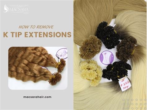 How To Remove K Tip Extensions The Smoothest Removal Process Macsara