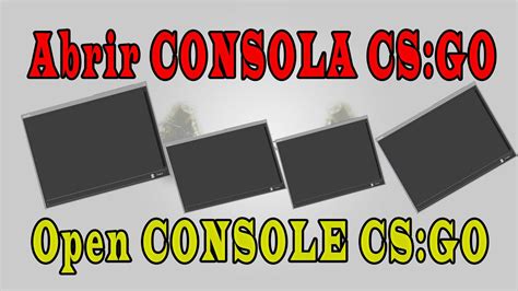Abrir CONSOLA CS GO Open CONSOLE CS GO Activar La Consola YouTube