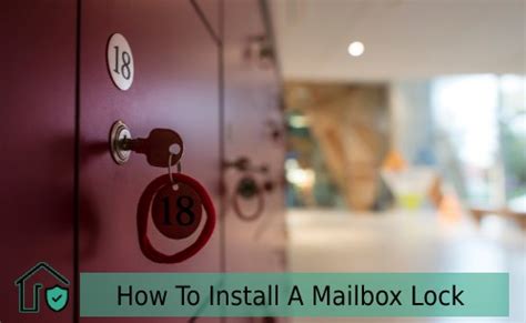 A Comprehensive Guide On How To Install Mailbox Lock
