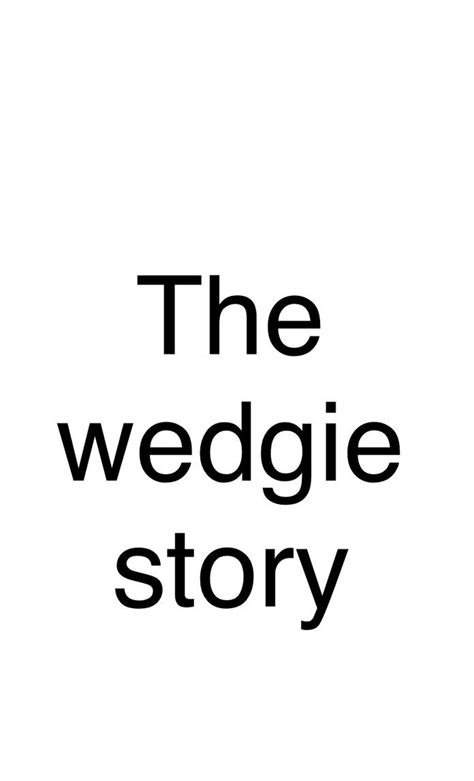 Wedgie Story By Randomdude618 On Deviantart