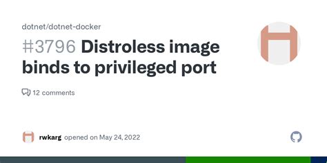 Distroless Image Binds To Privileged Port Issue Dotnet Dotnet Docker Github