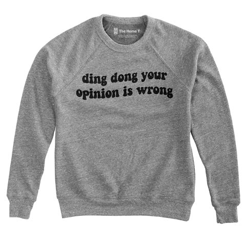 Ding Dong Your Opinion Is Wrong