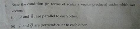 State The Condition In Terms Of Scalar Vector Products Under Which Two Vectors I A And B