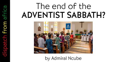 The End Of The Adventist Sabbath Adventist Today