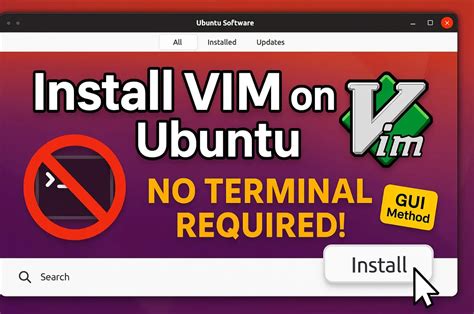How To Install Vim On Ubuntu Without Using The Terminal Linuxshout