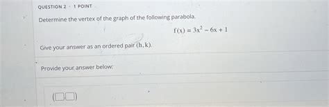 solved question 2 1 ﻿pointdetermine the vertex of the