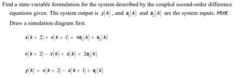 Solved Find A State Variable Formulation For The System Chegg