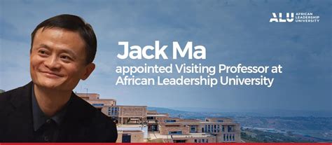 Jack Ma Appointed Visiting Professor At African Leadership University