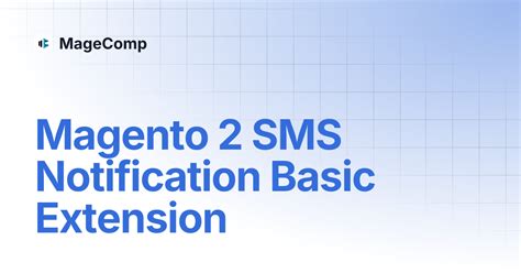Magento 2 Sms Notification Basic Extension Magecomp