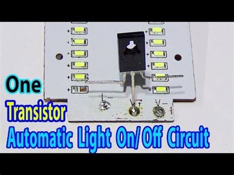 How To Make Automatic Light On Off Circuit Using One Transistor YouTube First Transistor