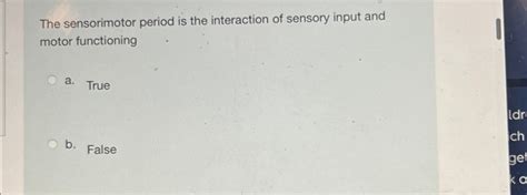solved the sensorimotor period is the interaction of sensory