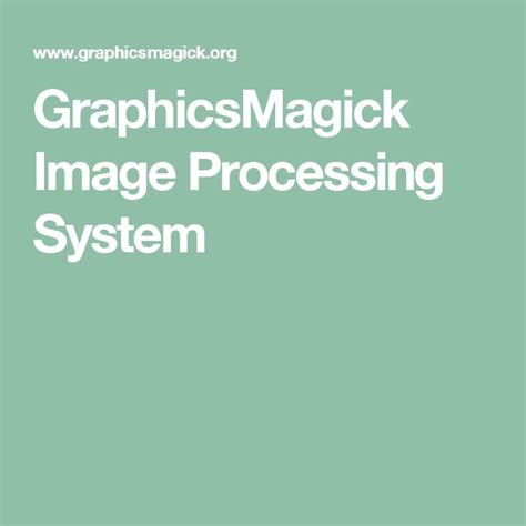 graphicsmagick image processing system image processing system process