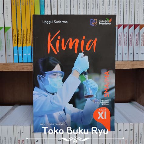 Buku Kimia Kelas 11 2 Sma Kurikulum Merdeka Erlangga Unggul Sudarmo Lazada Indonesia