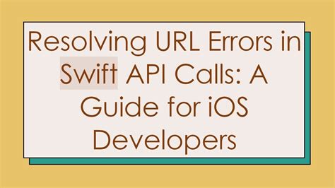Resolving Url Errors In Swift Api Calls A Guide For Ios Developers Youtube
