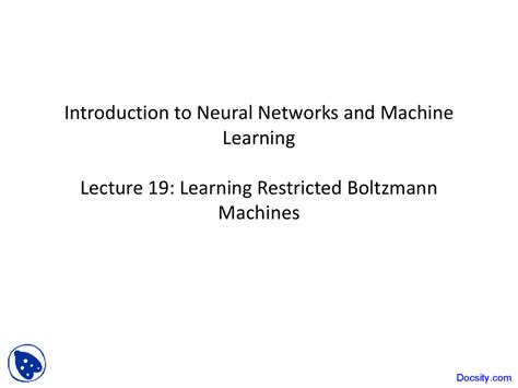 Learning Restricted Artificial Neural Network Lecture Slides Docsity
