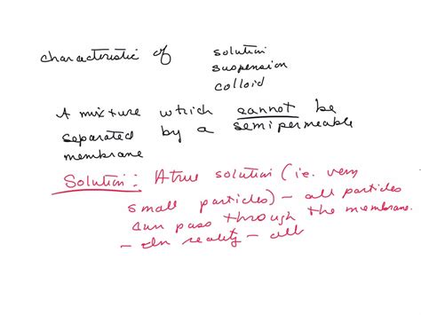 Solved A Mixture That Cannot Be Separated By A Semi Permeable Membrane Is Call 1 A Colloid 2