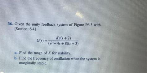 Solved 36 Given The Unity Feedback System Of Figure P63