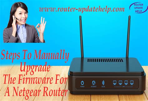 Steps To Manually Upgrade The Firmware For A Netgear Router Router Updatedhelp