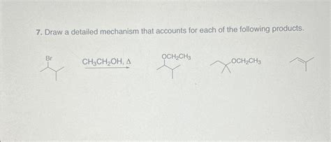 Solved Draw a detailed mechanism that accounts for each of | Chegg.com