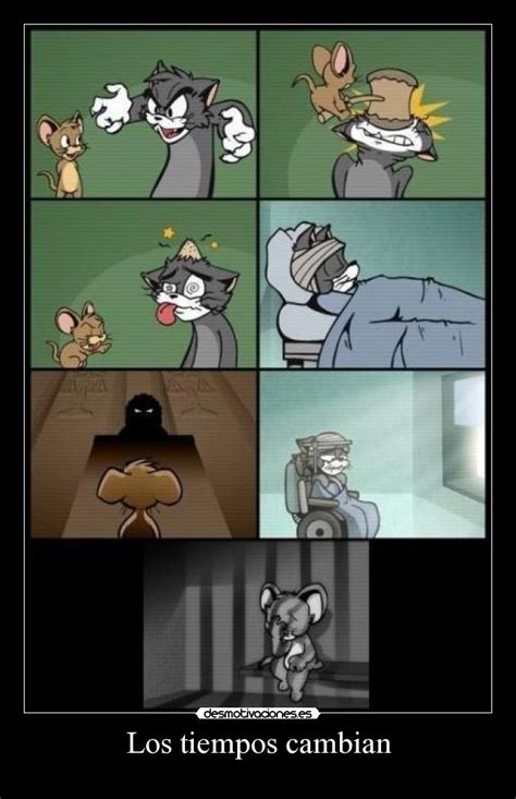 Los Tiempos Cambian Desmotivaciones