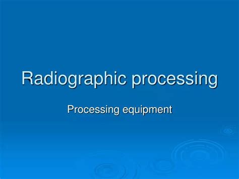 Ppt Radiographic Processing Powerpoint Presentation Free Download Id737214