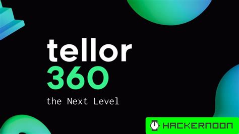 What Is Tellor 360 Upgrading Beyond Upgradeability Hackernoon