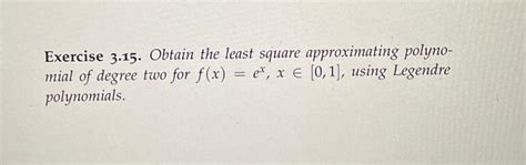 Solved Exercise 3 15 Obtain The Least Square Approximating