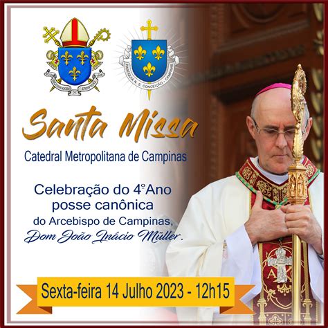 Dia 14 De Julho Comemoramos 4 Anos Que Dom João Inácio Müller Tomou Posse Como Arcebispo De