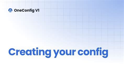 creating your config oneconfig v1