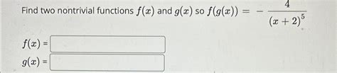 Solved Find Two Nontrivial Functions F X And G X So Chegg Com