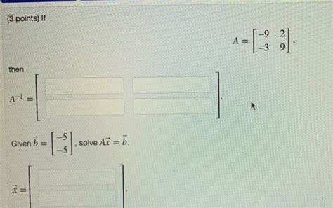 Solved 3 Points If A 9 2 3 9 Then A 1 Given Solve