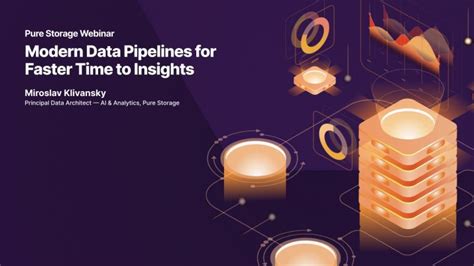 Modern Data Pipelines For Faster Time To Insights Pure Storage