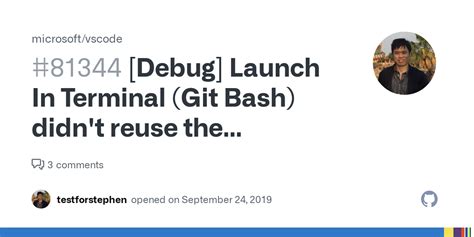 Debug Launch In Terminal Git Bash Didnt Reuse The Previous Terminal Window · Issue 81344